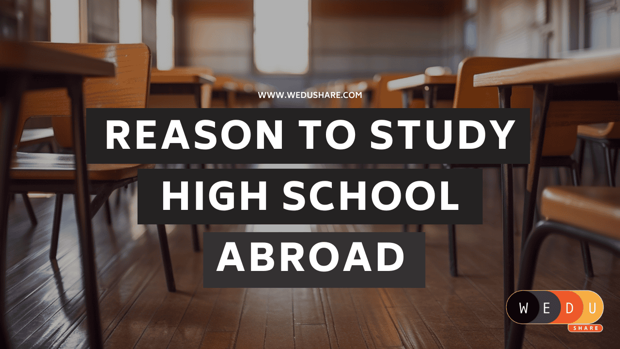 Reason to Study School Abroad | WEduShare