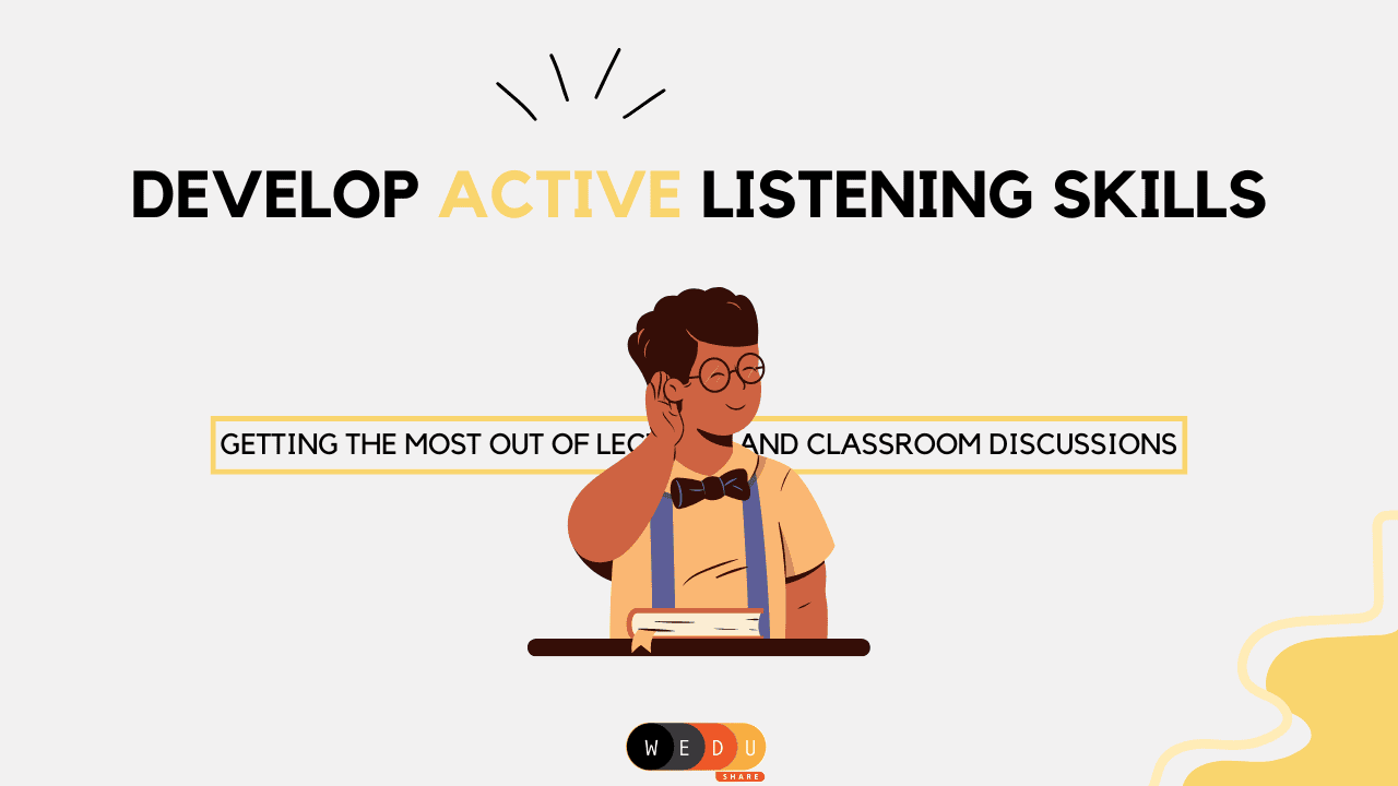 Develop Active Listening Skills: Getting the most out of lectures and ...