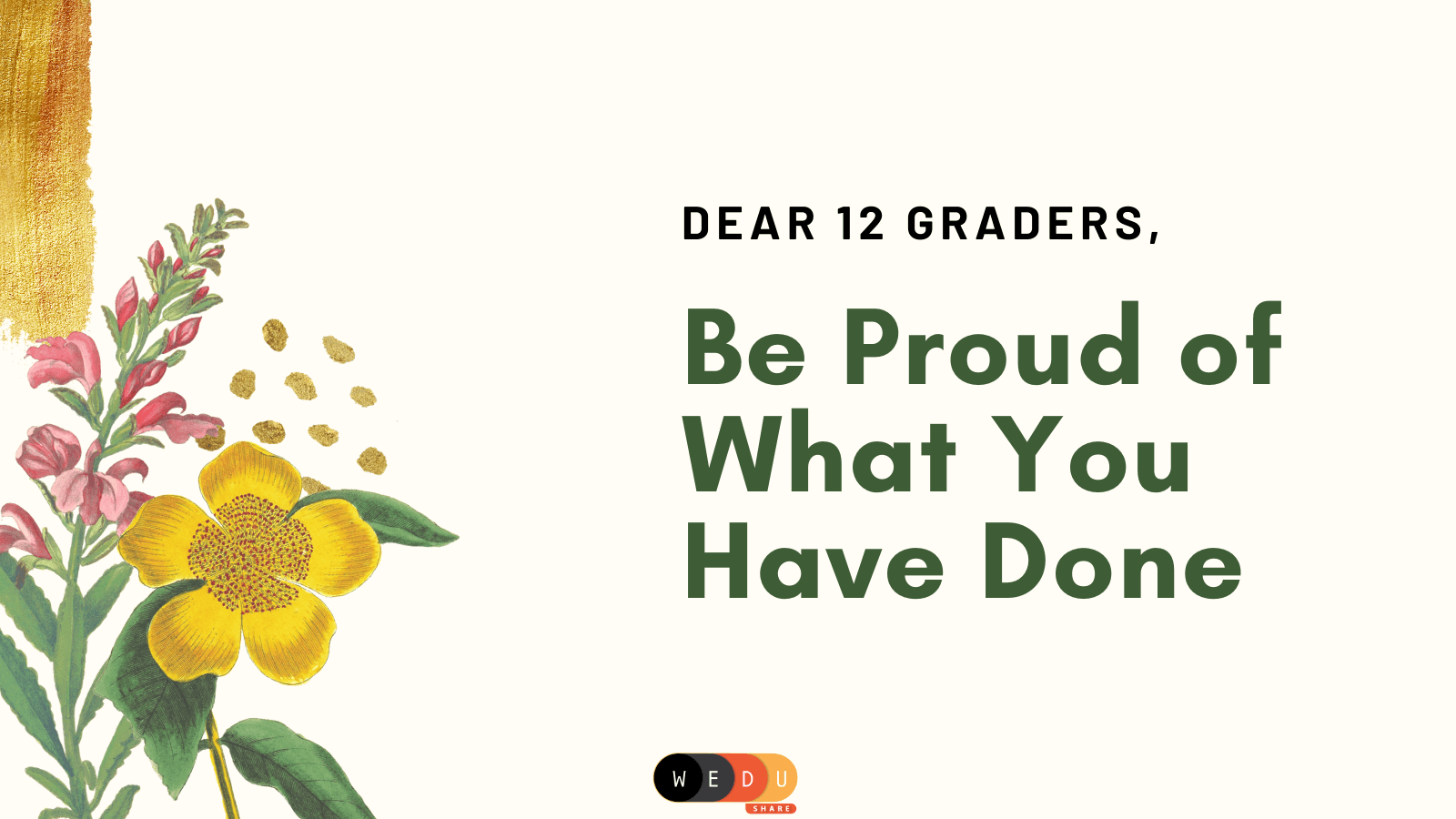 Dear 12 Graders, Be Proud Of What You Have Done | WEduShare